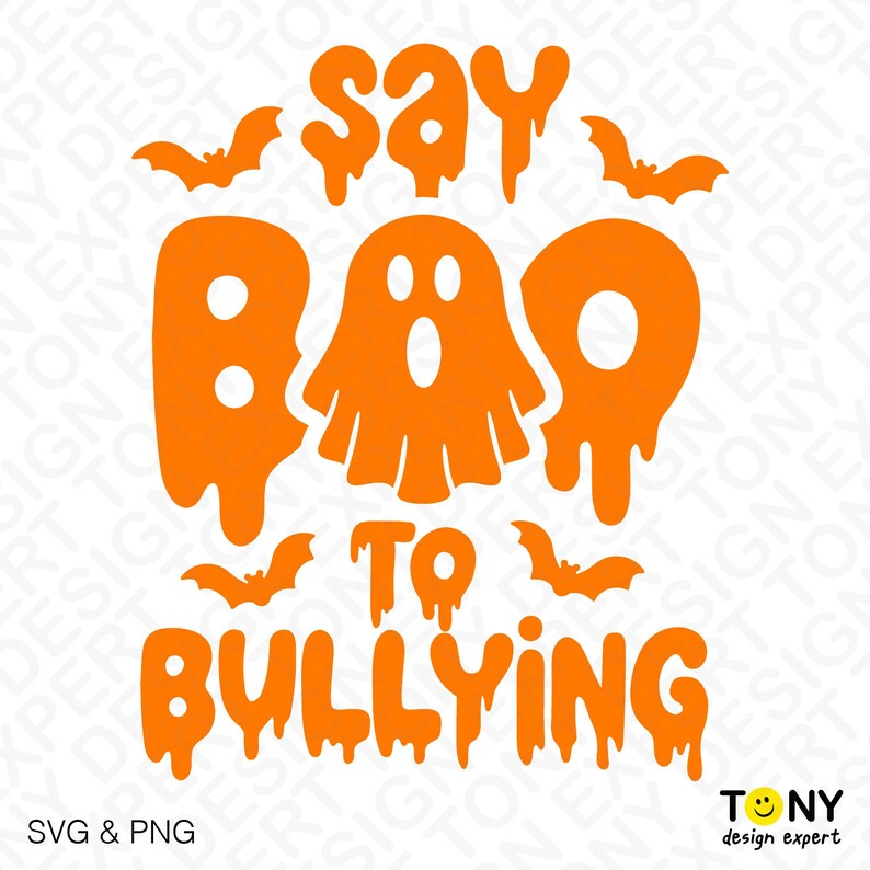 Say Boo to Bullying SVG PNG: Halloween Unity Day Anti-bullying Design ...