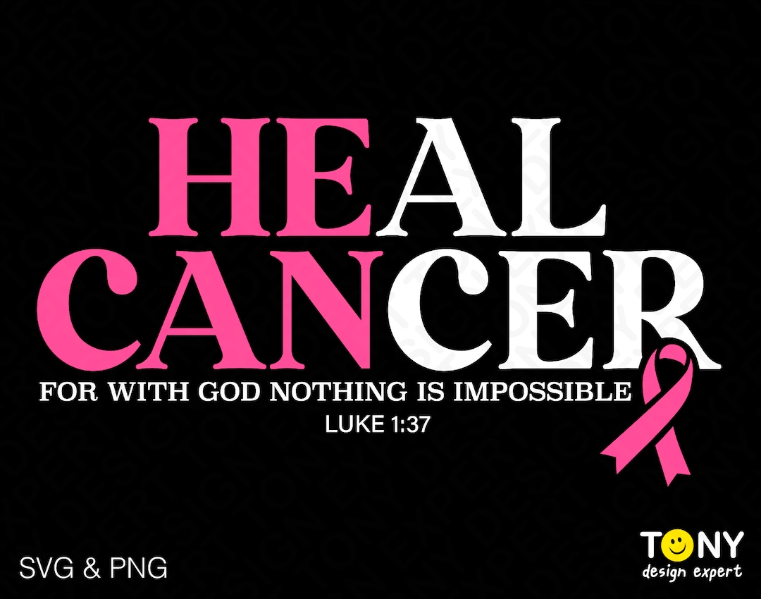 Heal Cancer Svg Png, He Can Svg, With God Nothing is Impossible Svg ...