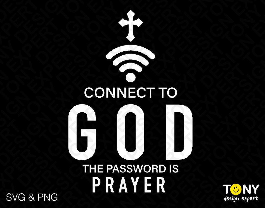 Connect to God the Password is Prayer Svg, Power in Prayer, Christian ...