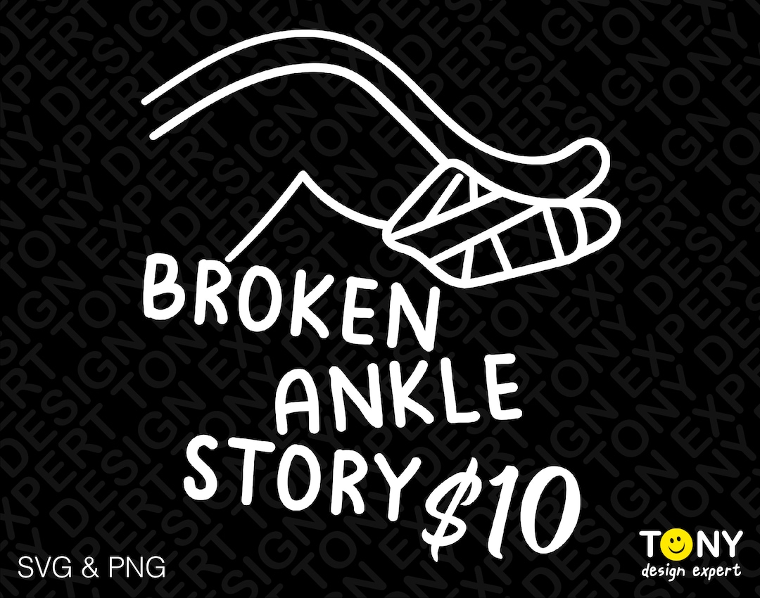 Broken Ankle Story Svg Png, Broken Svg, Recovery Mode on Svg, Funny ...