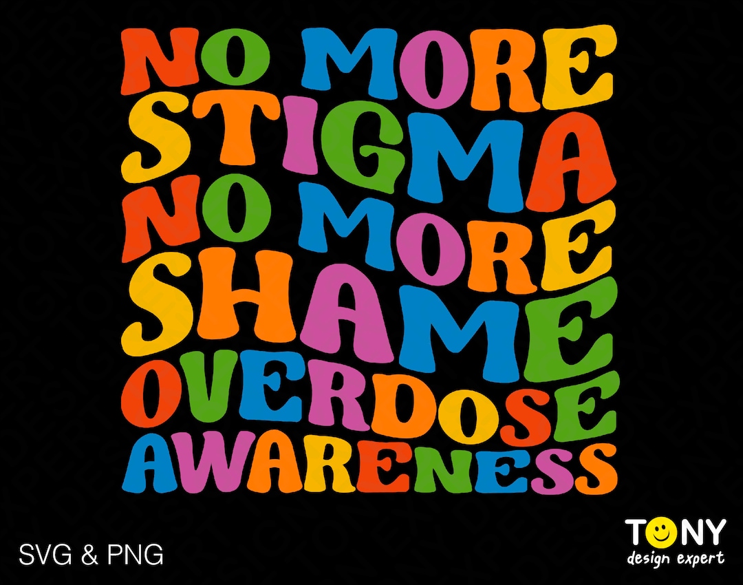 No More Stigma No More Shame, Overdose Awareness Svg Png, Trendy Retro ...