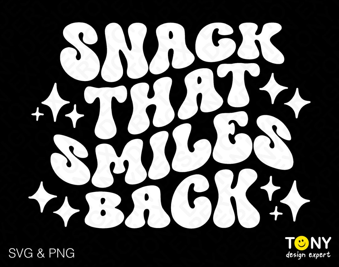Snack That Smiles Back Svg Png, Hot Girl Svg, Hot Mom Svg, Funny Groovy ...