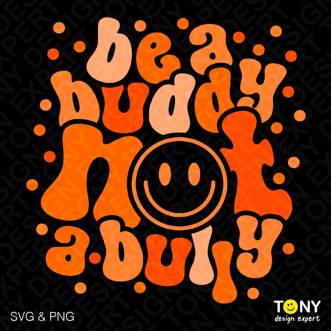 4 Colour Bundle, Be A Buddy Not A Bully Svg Png, Stop Bullying Svg ...