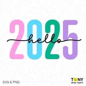 Hello 2025 Svg Png, Happy New Year Svg, Funny New Year Resolution ...