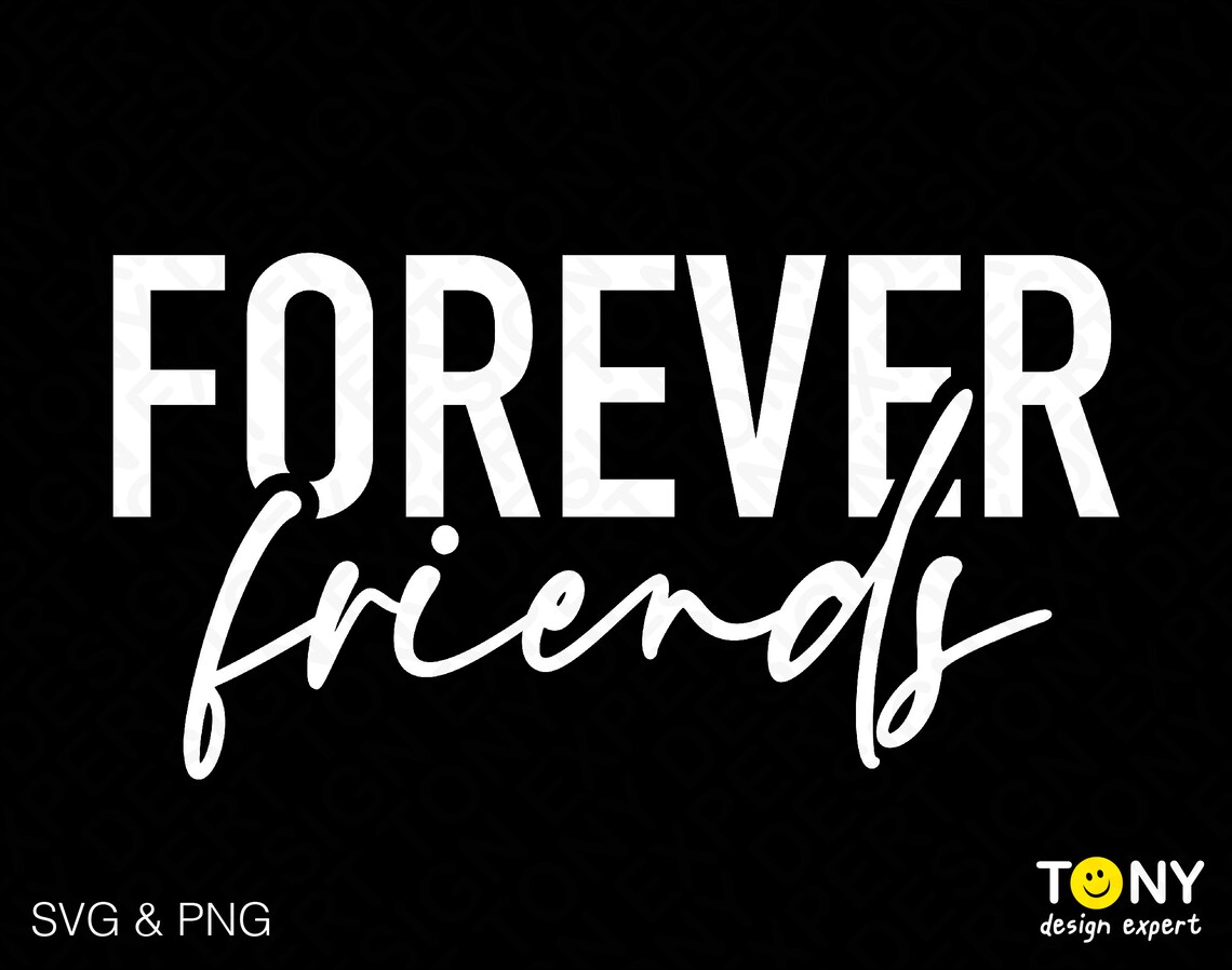 Forever Friends Svg Png Besties Forever Svg Best Friends - Etsy
