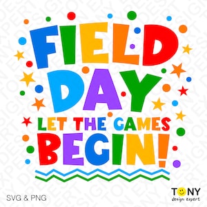 School Field Day Let the Games Begin Svg Png, Happy Field Trip Svg ...