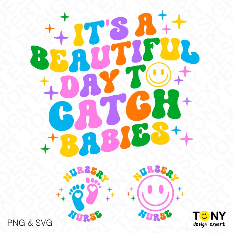 It's A Beautiful Day to Catch Babies Svg Png, Nursery Nurse Svg, Ld ...