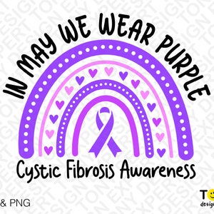 In May We Wear Purple Svg Png, Cystic Fibrosis Awareness Svg Purple Ribbon Trendy Boho Rainbow ...