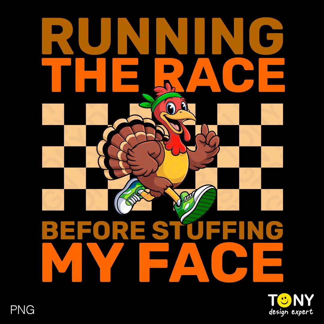 Running the Race Before Stuffing My Face PNG: Funny Turkey Trot ...