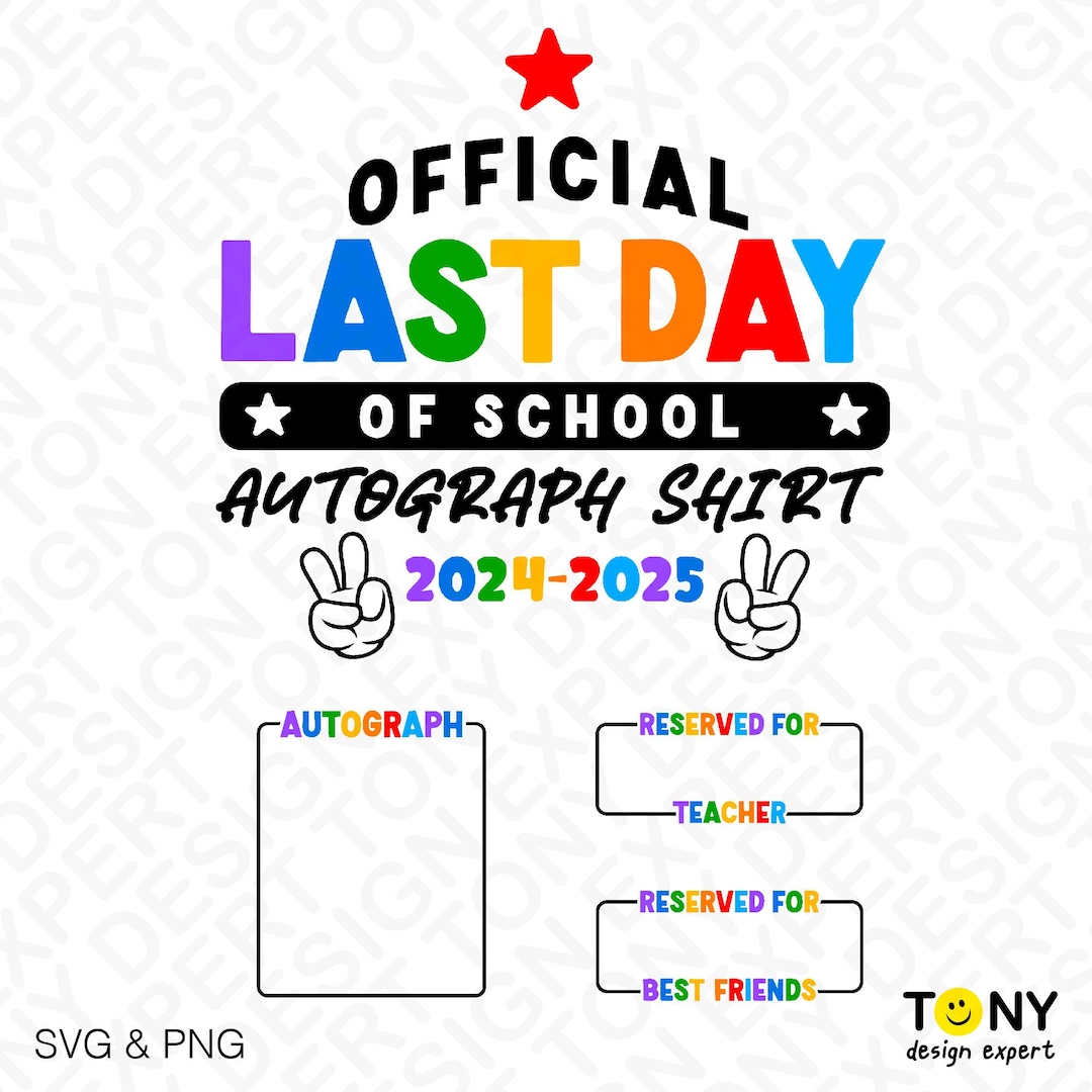 4 Design Bundle Official Last Day of School Svg Png, Autograph Shirt ...