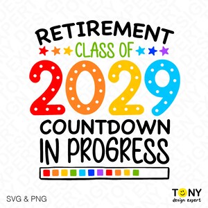 Retirement Class of 2029 Svg Png, Countdown in Progress Svg, Funny ...