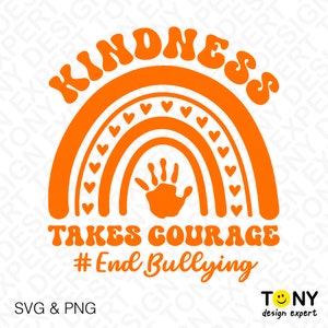 Kindness Takes Courage Svg Png, End Bullying Svg, Anti Bullying Svg ...