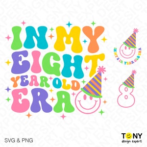 3 Design Bundle in My Eight Year Old Era Svg Png, 8th Birthday Svg ...