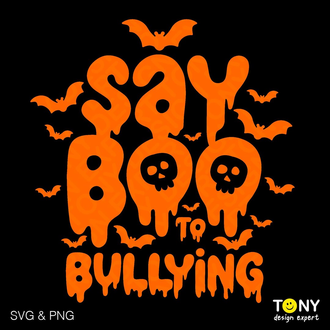 Say Boo to Bullying Svg Png, Stop Bullying, End Bullying, Halloween ...