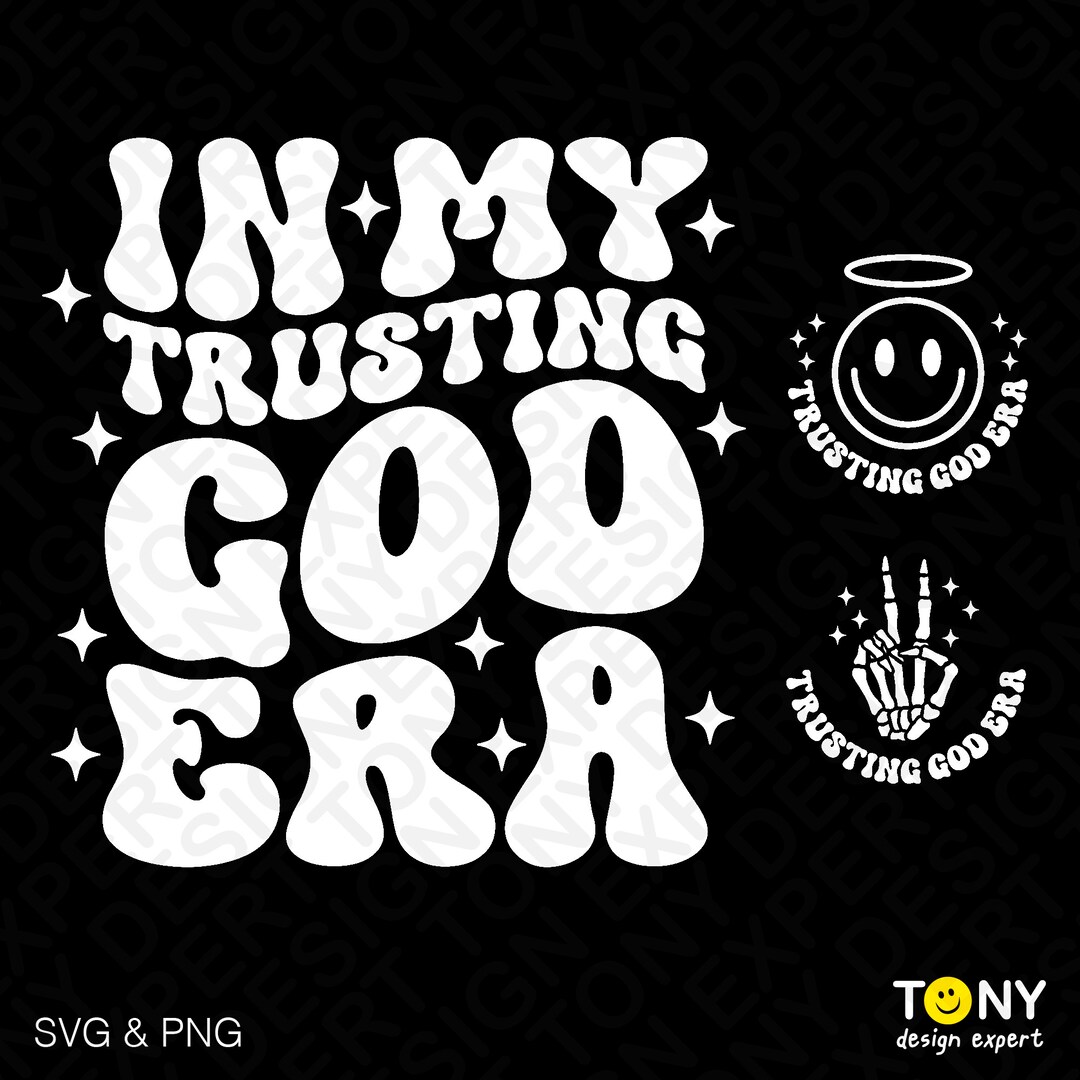 In My Trusting God Era Svg Png, Front Pocket Included, Trendy Retro ...