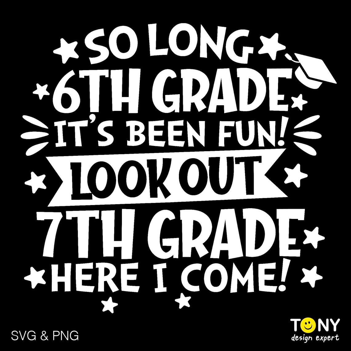 So Long 6th Grade It's Been Fun 7th Grade Here I Come Svg Png, Graduate ...