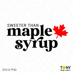 Sweeter Than Maple Syrup Svg Png, Maple Syrup Svg, Funny Sweet Maple ...