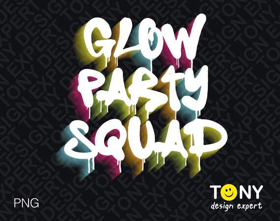 Glow Party Squad Png Let's Glow Party Png Colorful Paint - Etsy UK