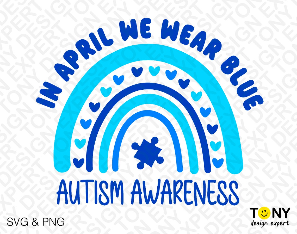 In April We Wear Blue Autism Awareness Svg Png Rainbow Svg - Etsy