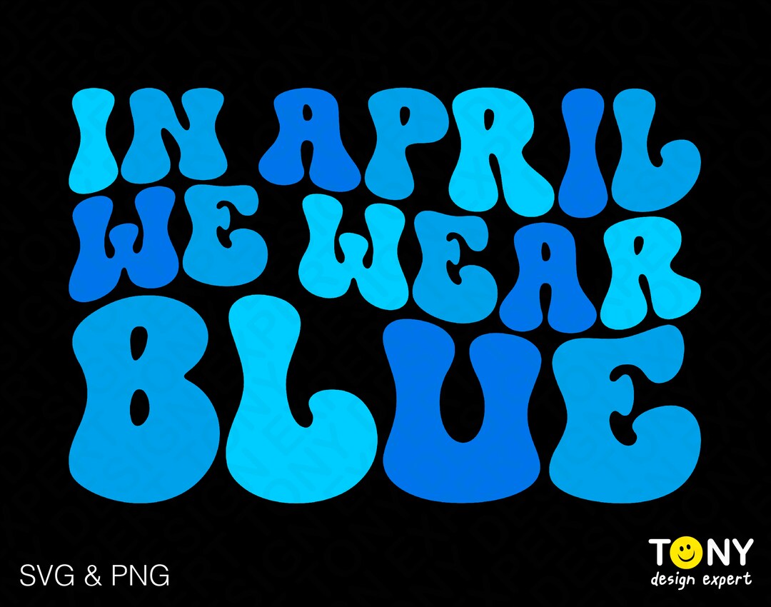 In April We Wear Blue Svg Png, Autism Awareness Svg, Child Abuse ...
