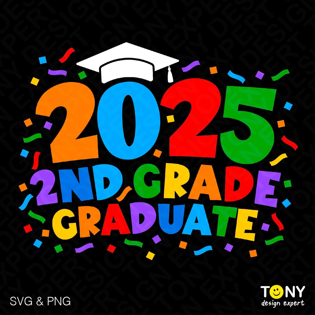 2025 2nd Grade Graduate Svg Png, Second Grade Graduation Svg, Funny End ...