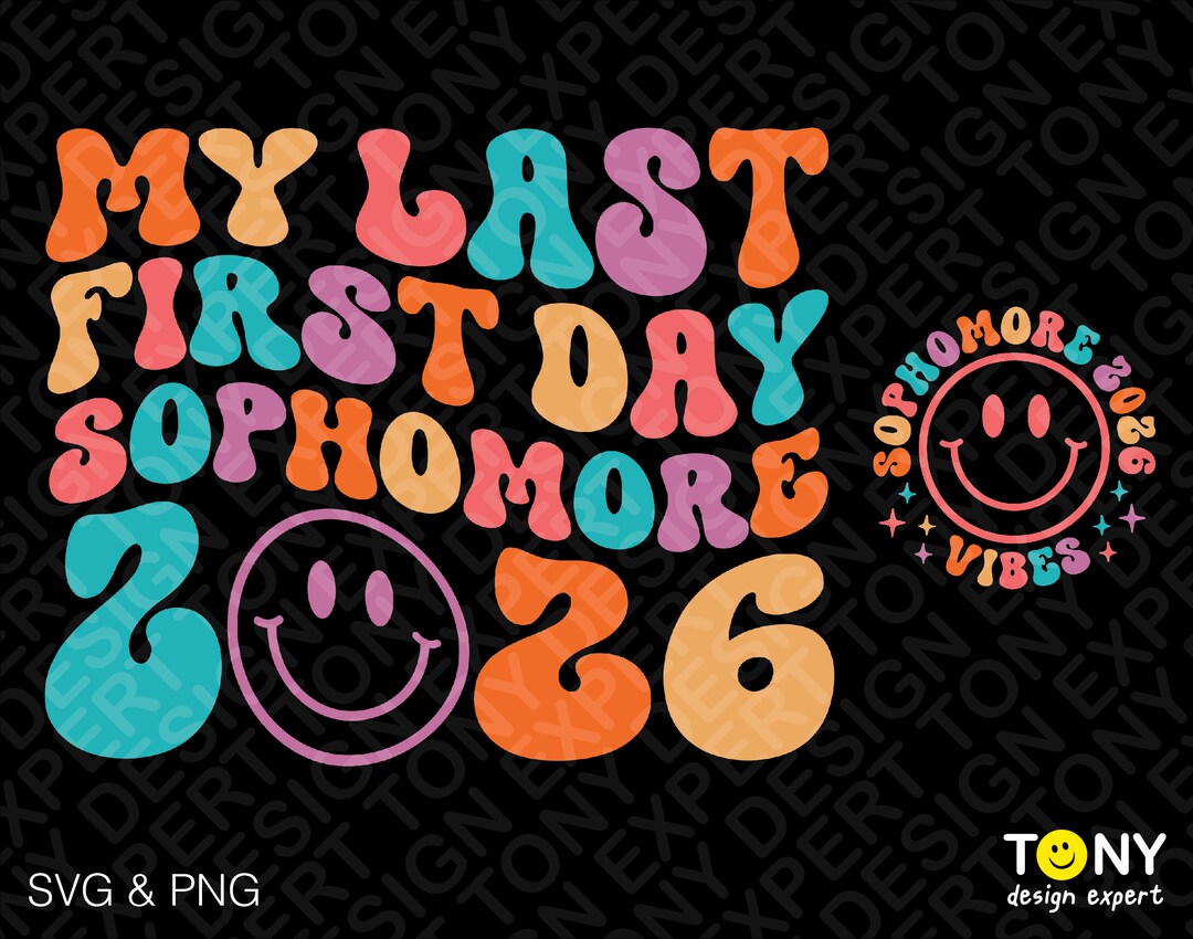 My Last First Day Sophomore 2026 Vg Png, Sophomore 2026 Vibes, Trendy ...