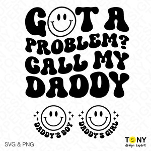 3 Bundle Got A Problem Call My Daddy Svg Png, Daddy's Boy Girl Svg ...