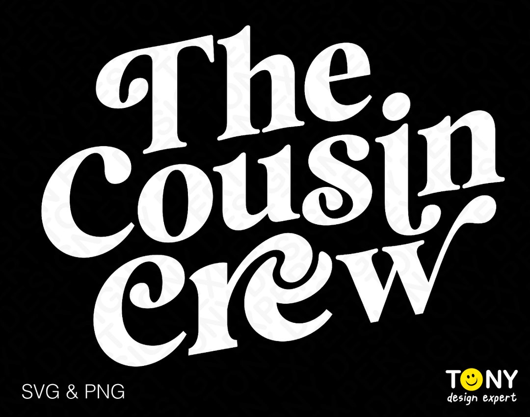 The Cousin Crew Svg Png, Cousins Svg, Family Reunion Svg, Cousins ...