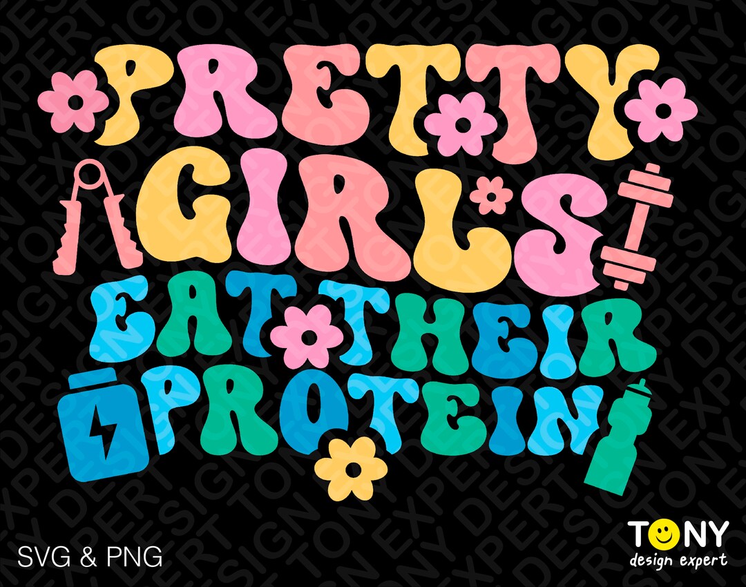 Pretty Girls Eat Their Protein Svg Png, Gym Svg, Fitness Svg Trendy ...