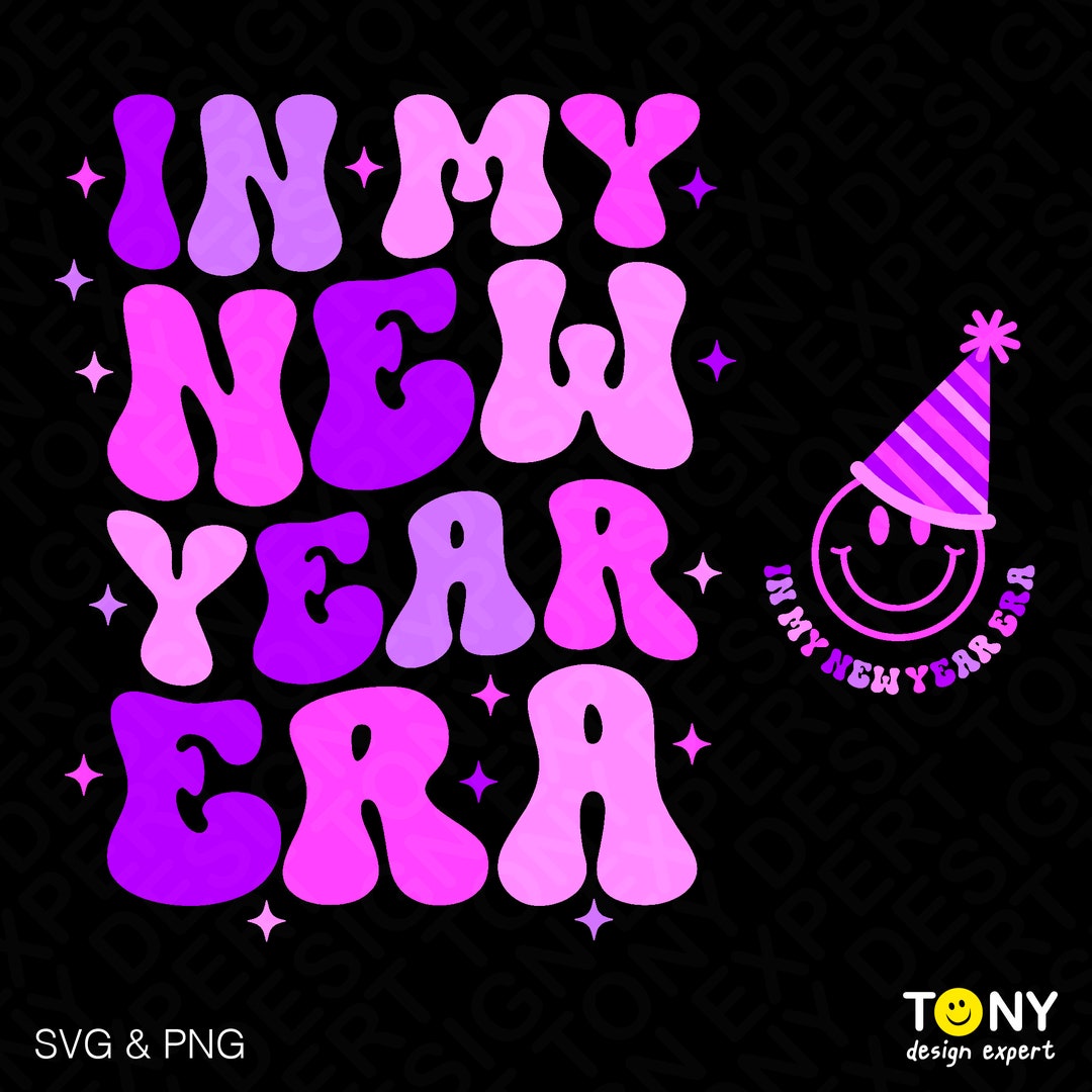 3 Colour in My New Year Era Svg Png, Happy New Year Svg, New Year Party ...