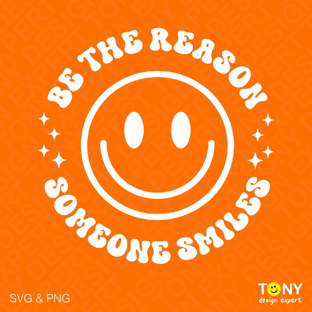 Be the Reason Someone Smiles Svg Png, Anti Bully Svg, Stop Bullying Svg ...