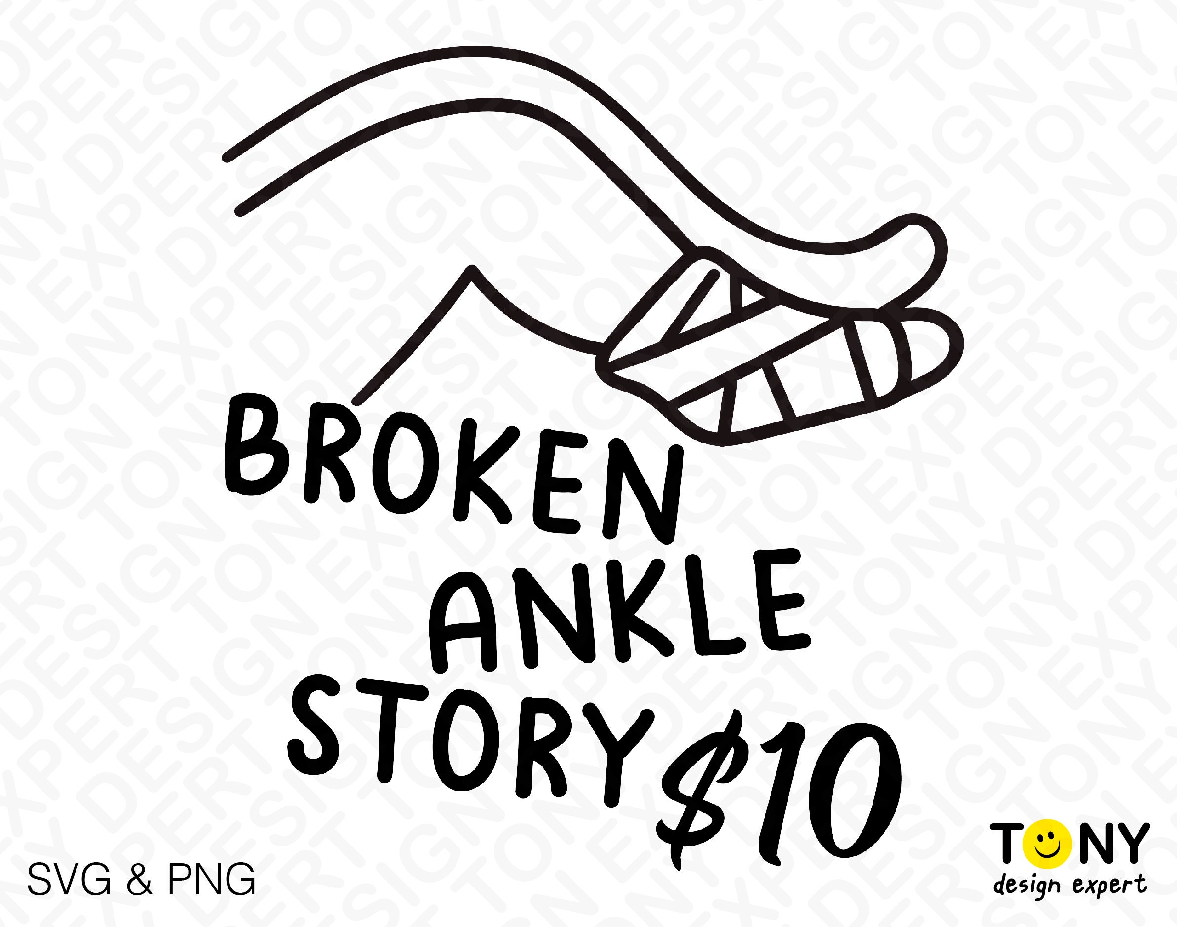 Broken Ankle Story Svg Png, Broken Svg, Recovery Mode on Svg, Funny ...