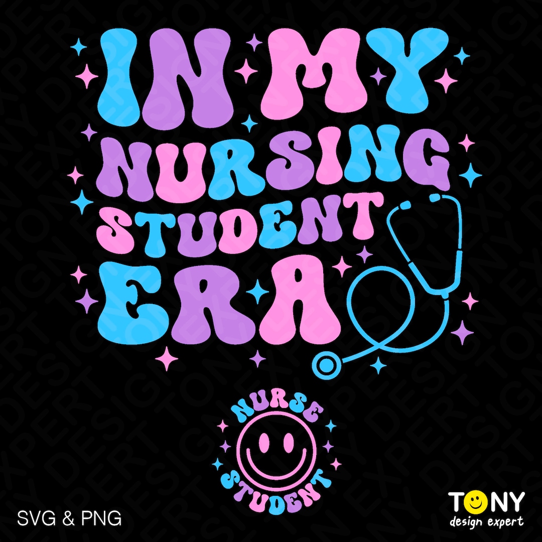 3 Colour in My Nursing Student Era Svg Png, Future Nurse Gift Idea ...