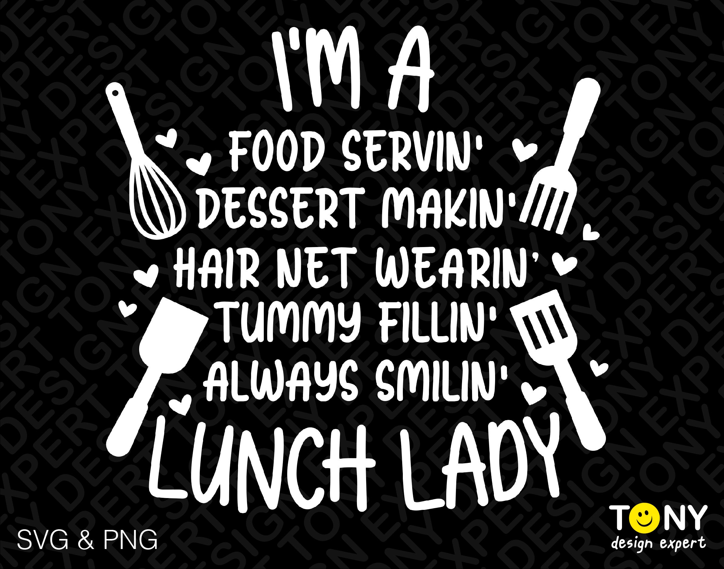 I'm A Food Servin Svg Png, Lunch Lady Svg, Cafeteria Crew Svg, Lunch ...