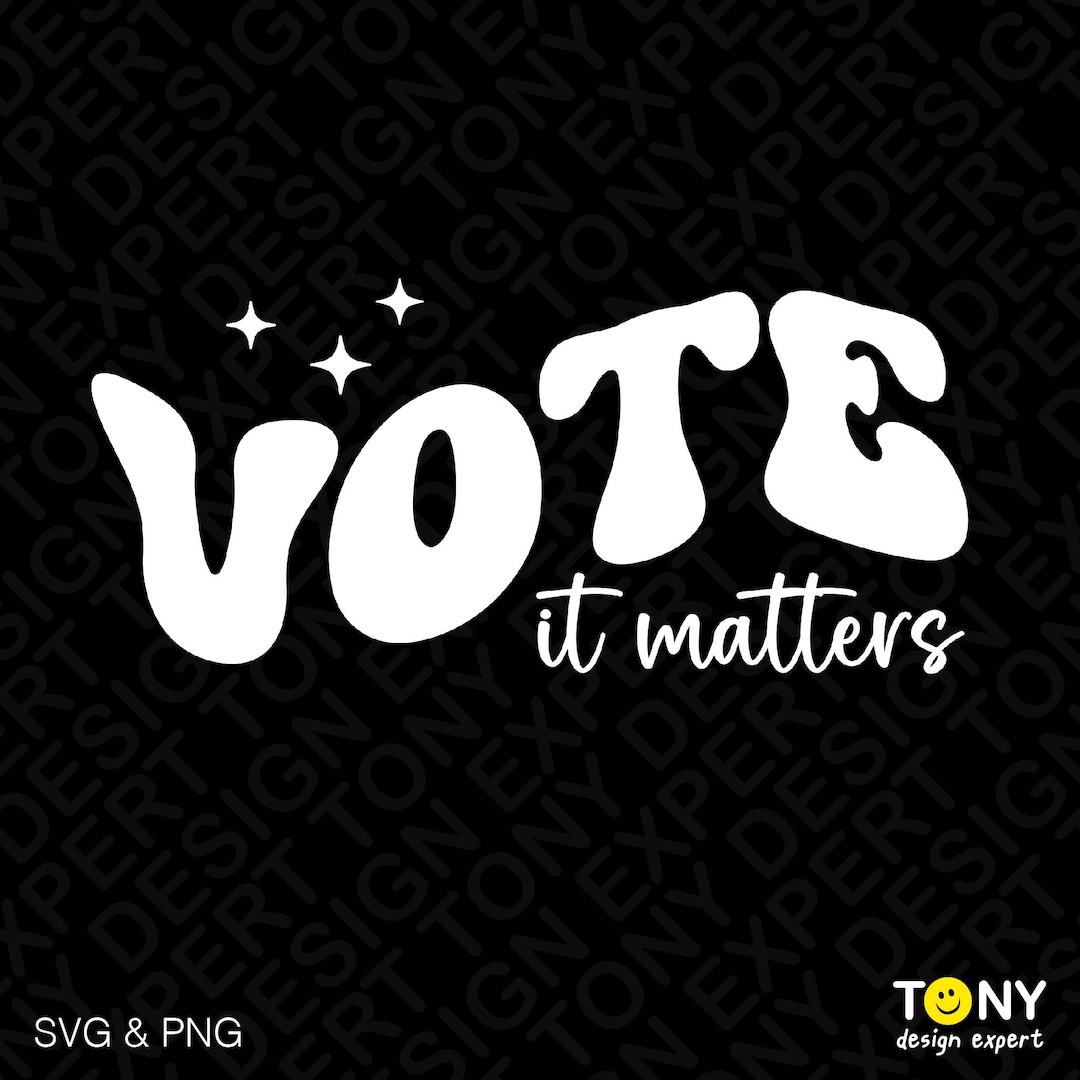 Vote It Matters Svg Png, Voter Svg, Presidential Election Svg, Funny ...