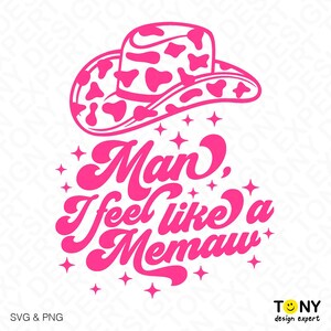 Man I Feel Like A Memaw Svg Png, Country Memaw Svg, Western memaw Svg ...
