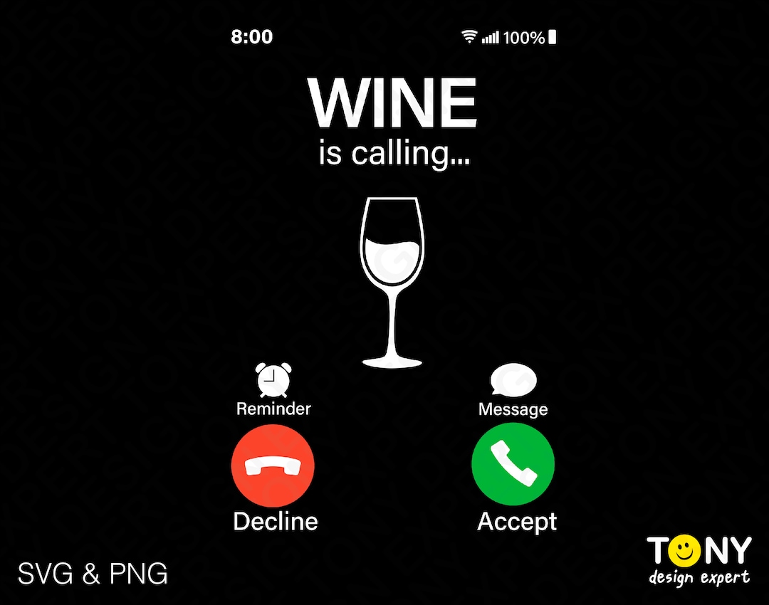 Wine is Calling Svg Png, Incoming Call Svg, Wine Svg, Funny Wine Lover ...