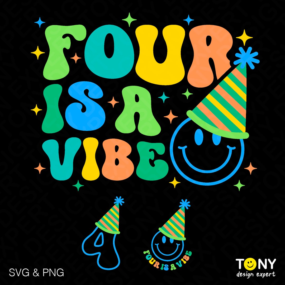 3 Design Bundle Four is A Vibe Svg Png, 4th Birthday Svg, Funny Kids ...