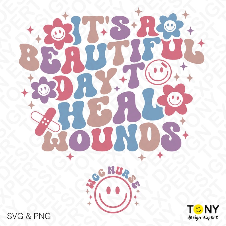 It's Beautiful Day to Heal Wounds Svg Png, Wcc Nurse Svg, Wound Care ...