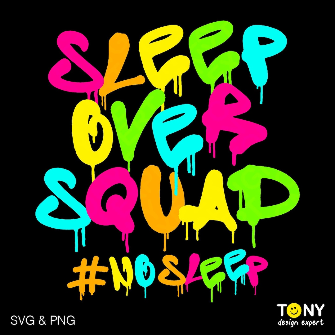 Sleepover Squad Svg Png, Sleepover Besties Svg, Colour Paint Dripping ...