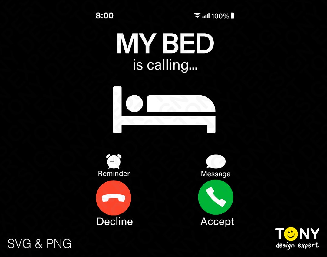 My Bed is Calling Svg Png, Incoming Call Svg, Sleep Svg, Funny Call ...