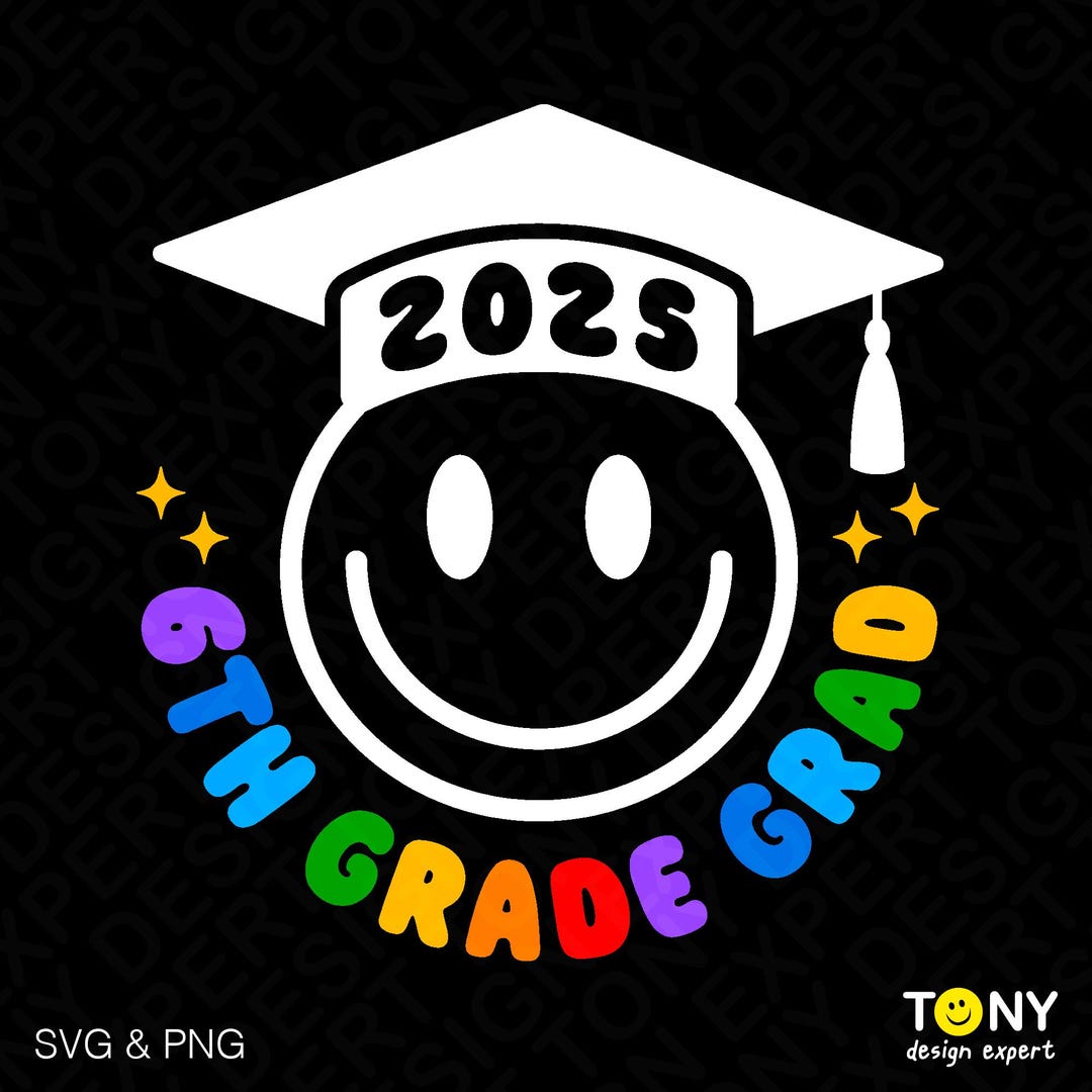 2025 6th Grade Grad Svg Png, 6th Grade Graduate Svg, Funny Sixth Grade ...