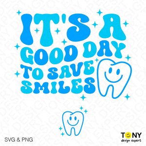 It's A Good Day to Save Smiles Svg Png, Dentist Svg, Dental Svg, Trendy ...