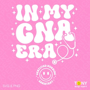3 Colour in My CNA Era Svg Png, Funny Nurse Appreciation Gift Idea ...