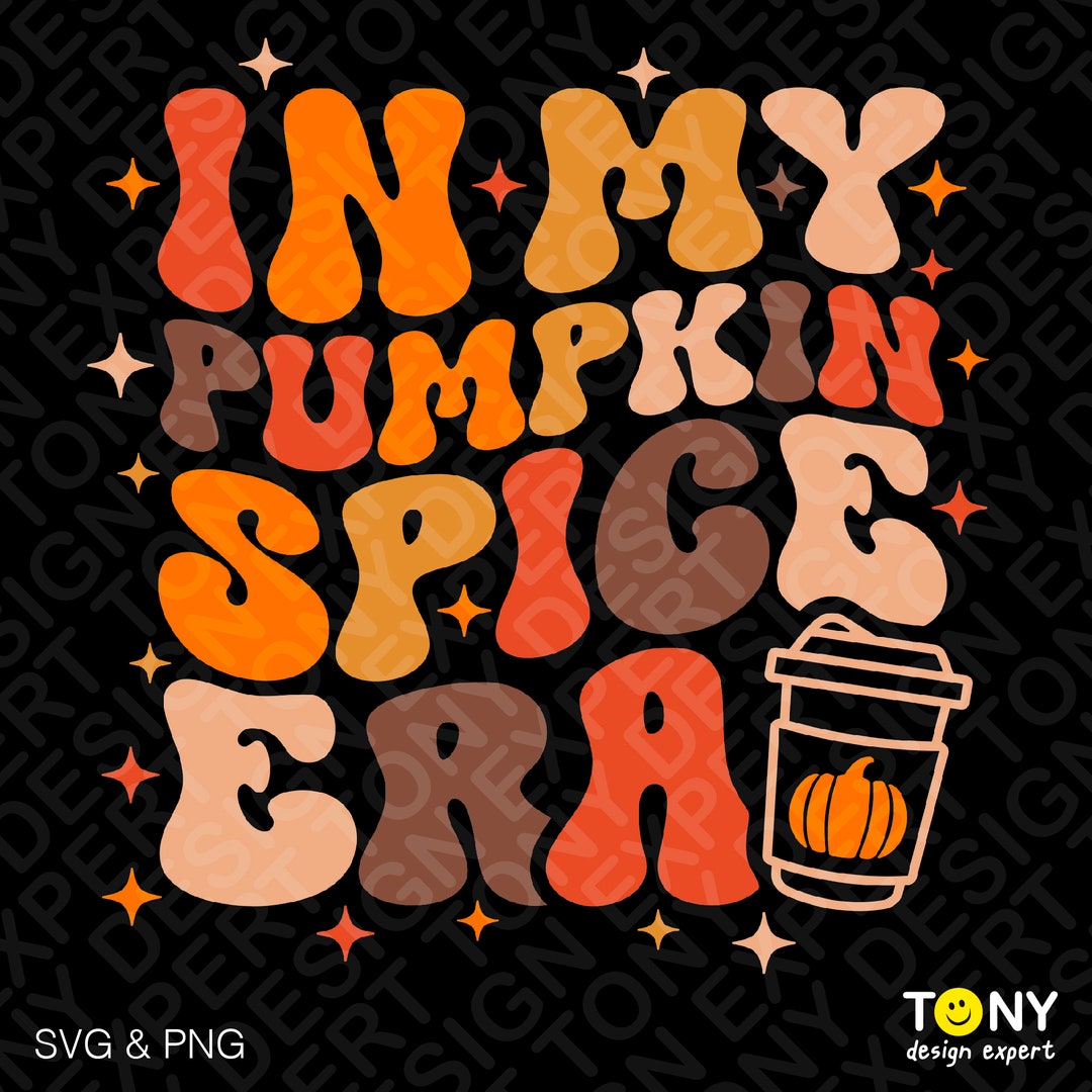In My Pumpkin Spice Era Svg Png, Fall Svg, Fall Season Svg, Trendy ...