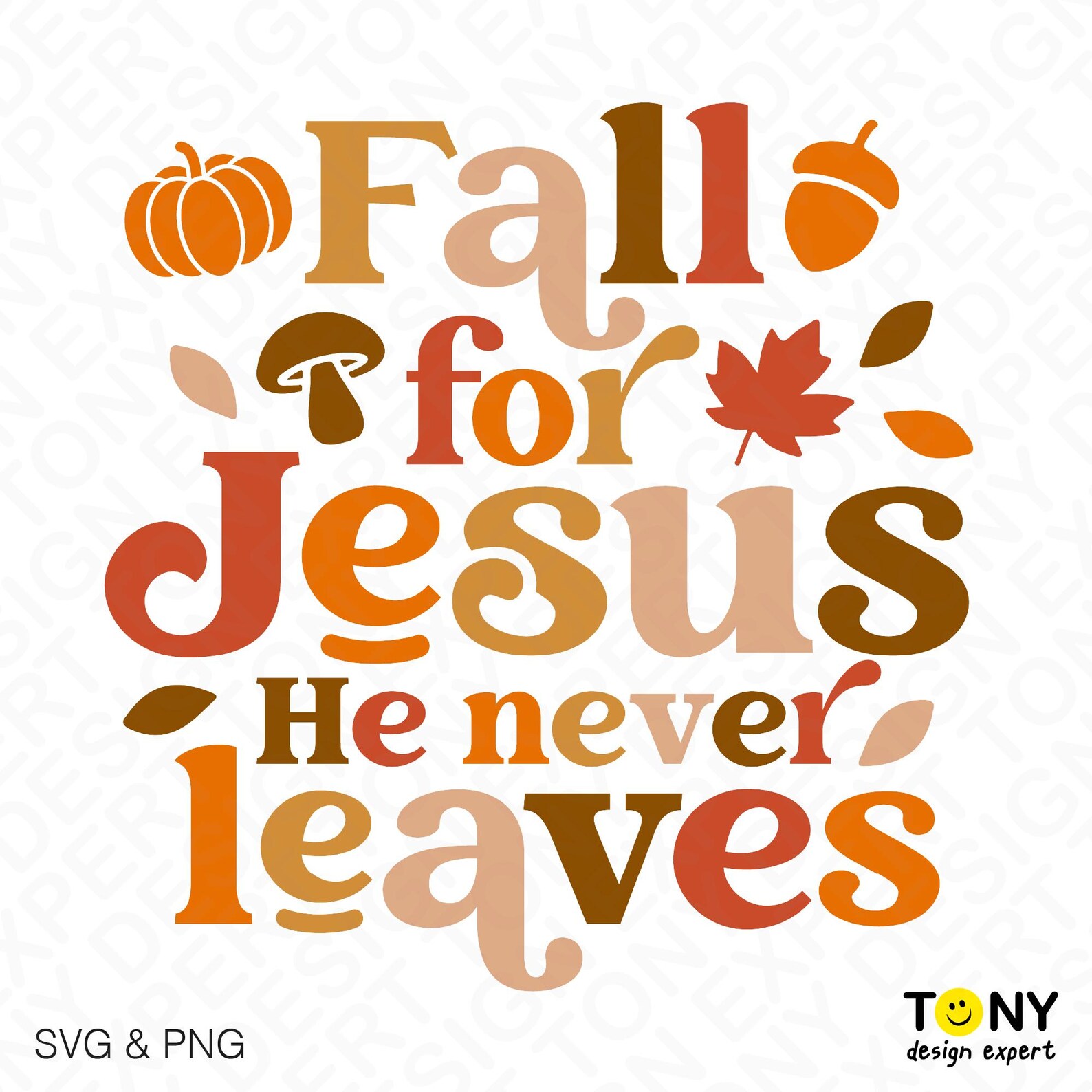 Fall for Jesus SVG PNG: He Never Leaves Christian Thanksgiving Fall ...