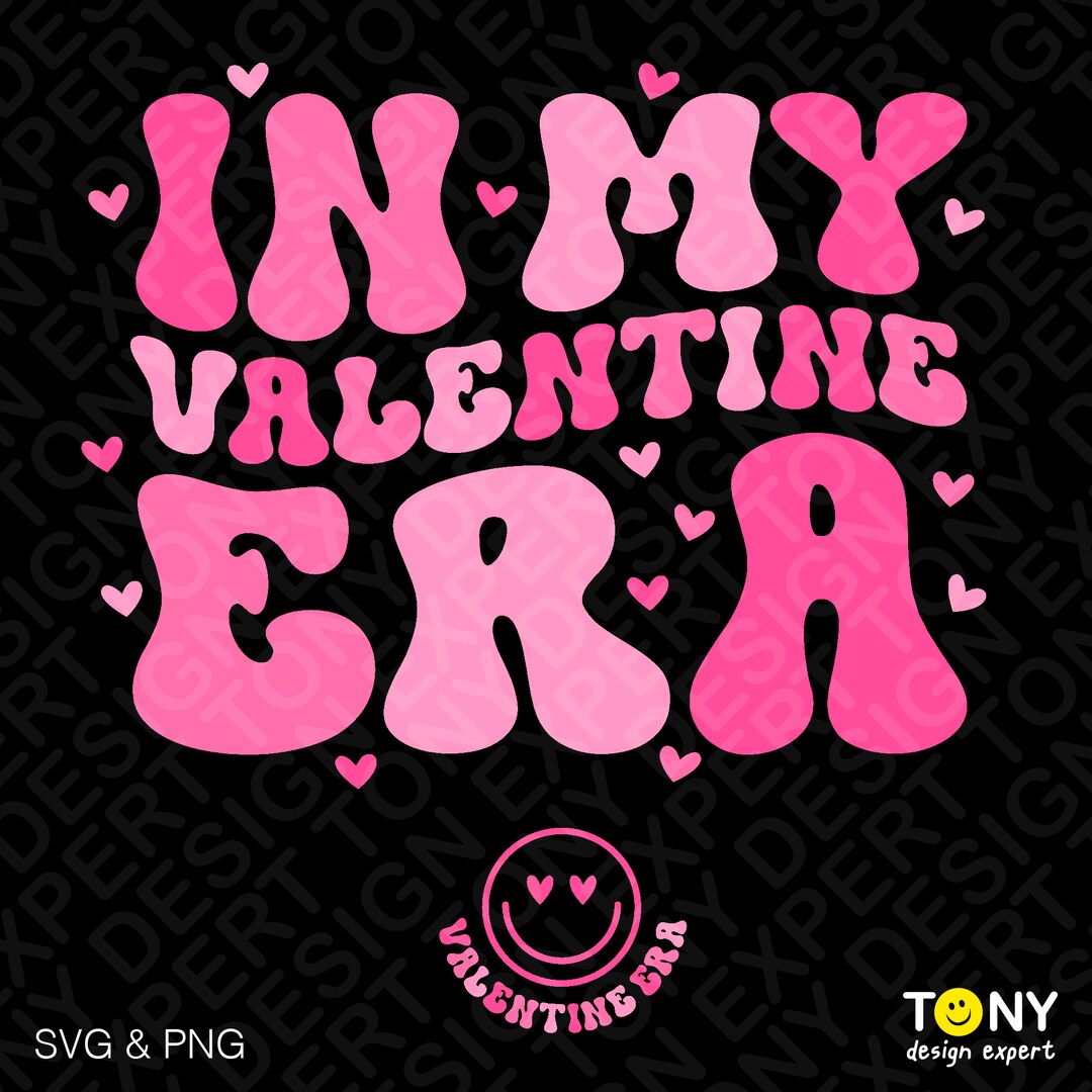 In My Valentine Era Svg Png, Love Svg, Valentine's Day Gift Front ...