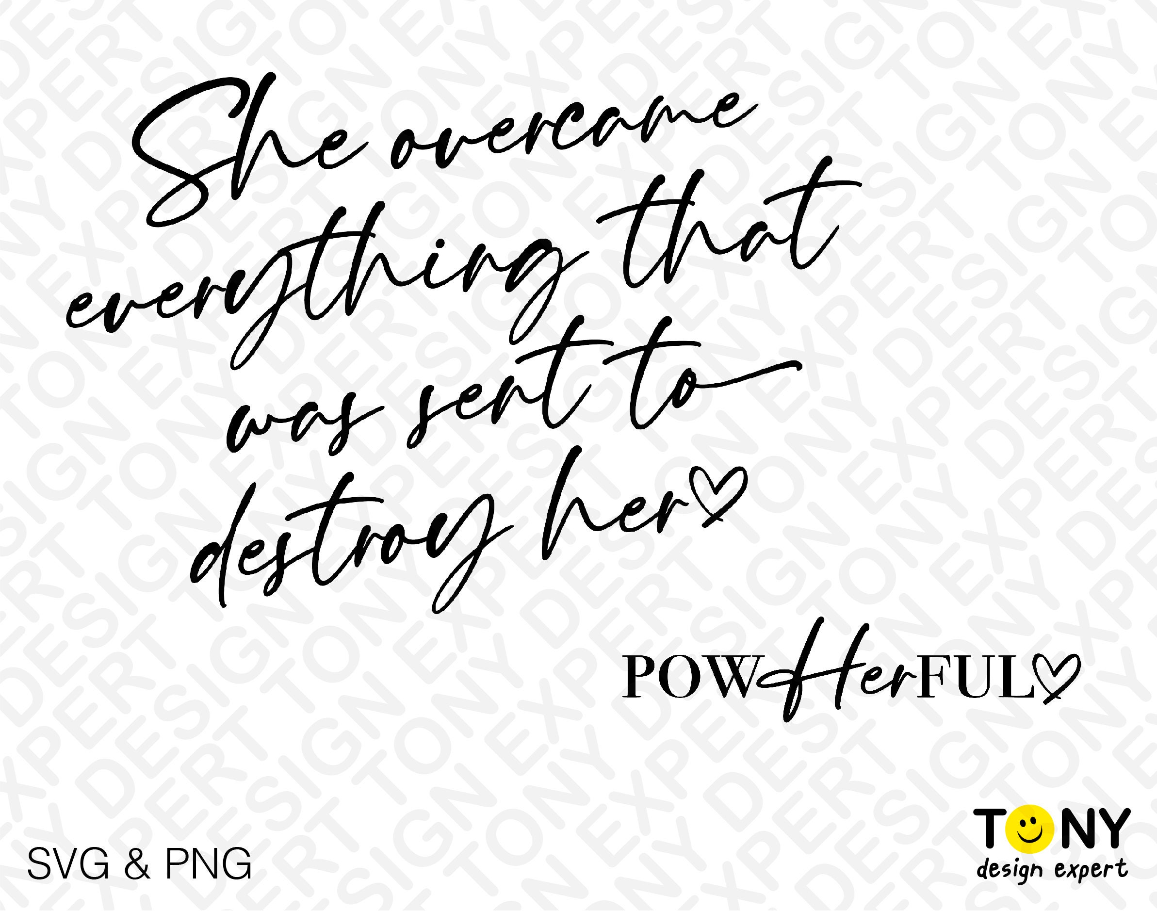 Powherful Svg, She Overcame Everything That Was Sent to Destroy Her Svg ...