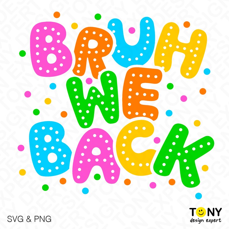 Bruh We Back Svg Png, Back to School Svg, 1st Day of School Svg, Funny ...