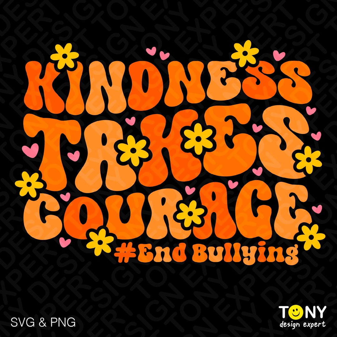 4 Colour Kindness Takes Courage Svg Png, End Bullying, Anti Bullying ...